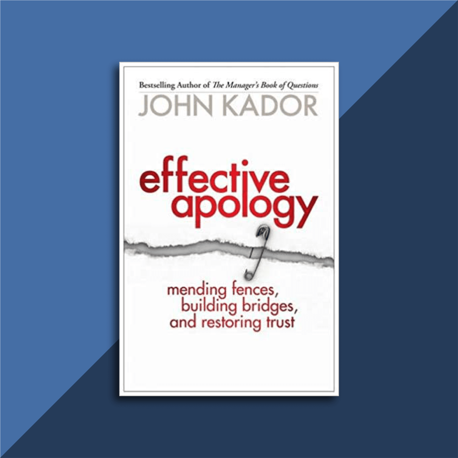 Interview with John Kador on why Leaders Don't Apologize